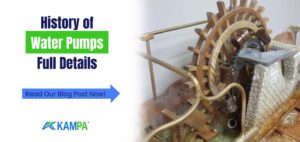 History of Water Pumps Full Details - Kampa Blog